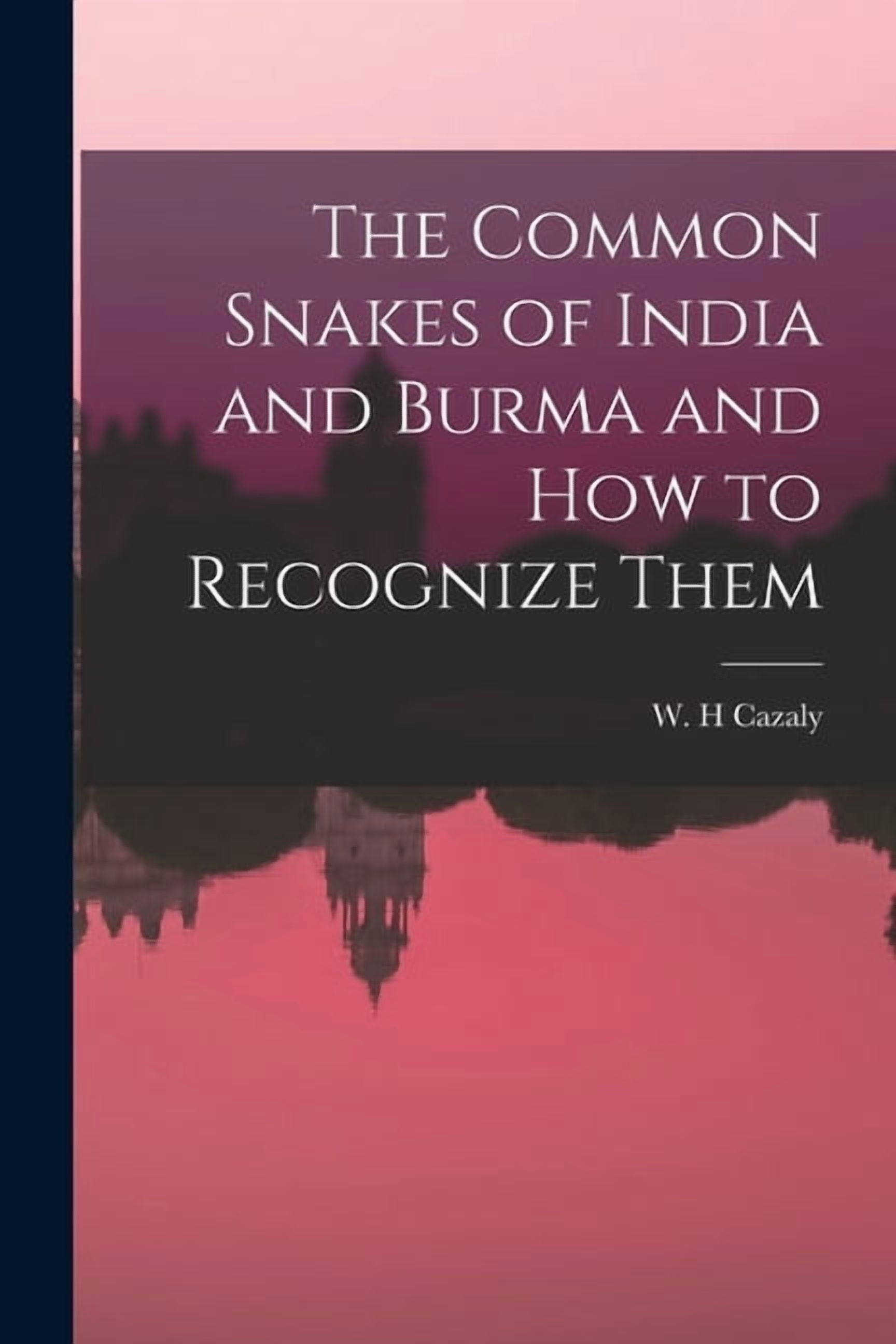 The Common Snakes of India and Burma and How to Recognize Them ...