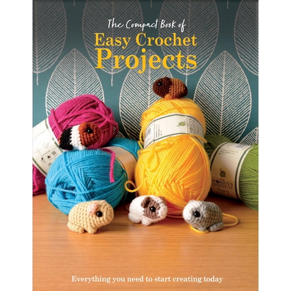 The Compact Book of Easy Crochet Projects, (Paperback) - Walmart.com