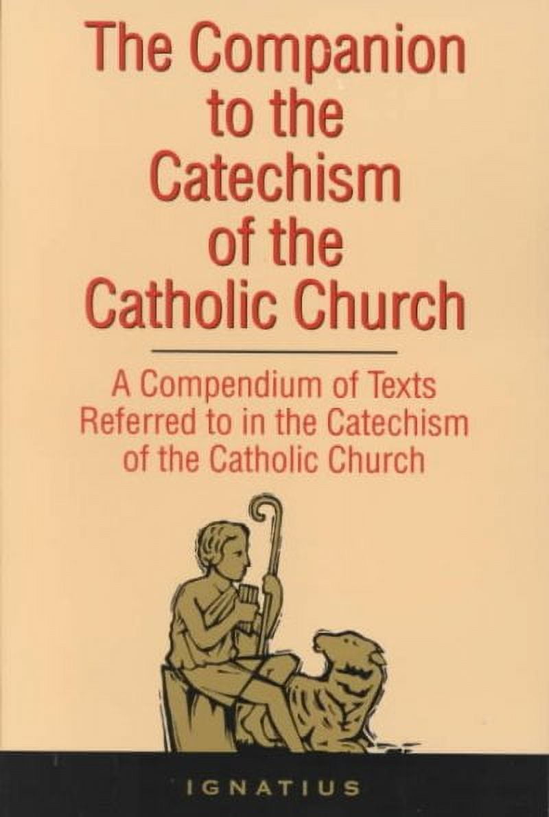 The Companion to the Catechism of The Catholic Church : A Compendium of ...