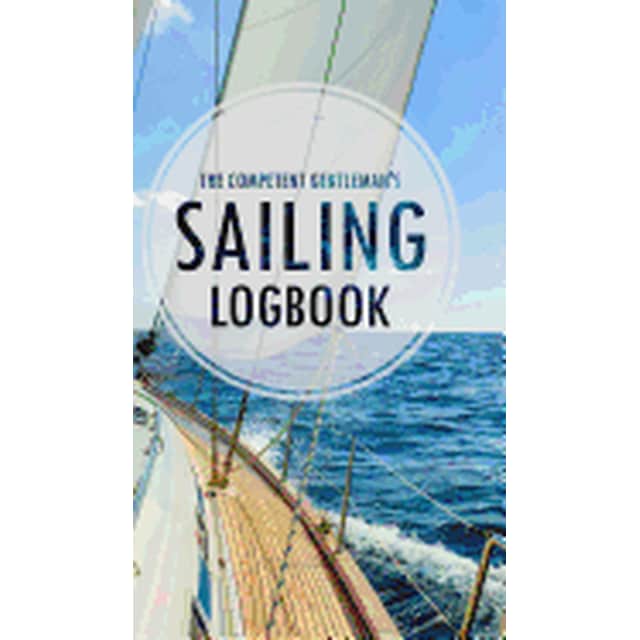 The Competent Gentleman's Sailing Logbook (Hardcover) - Walmart.com