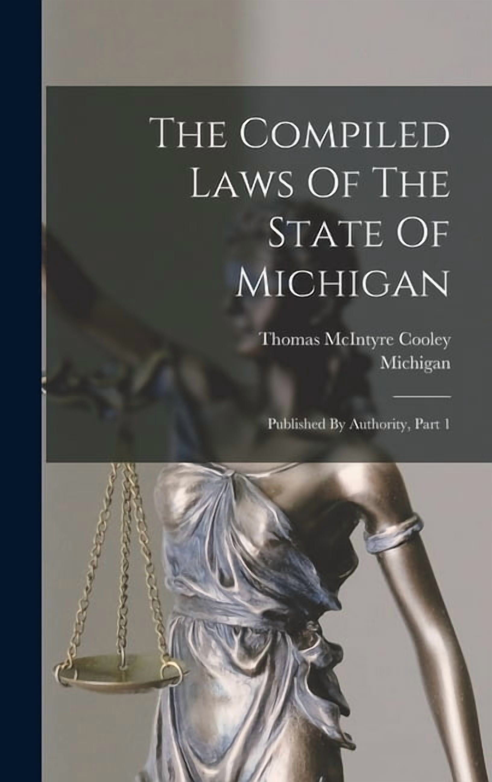 The Compiled Laws Of The State Of Michigan, (Hardcover) - Walmart.com
