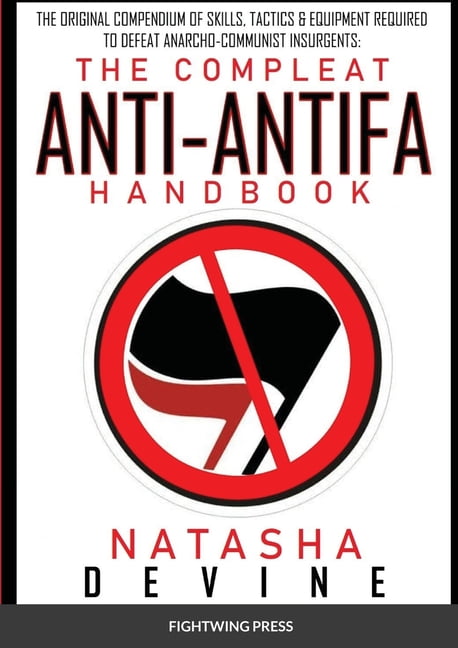 The Compleat Anti-Antifa Handbook, (Paperback) - Walmart.com