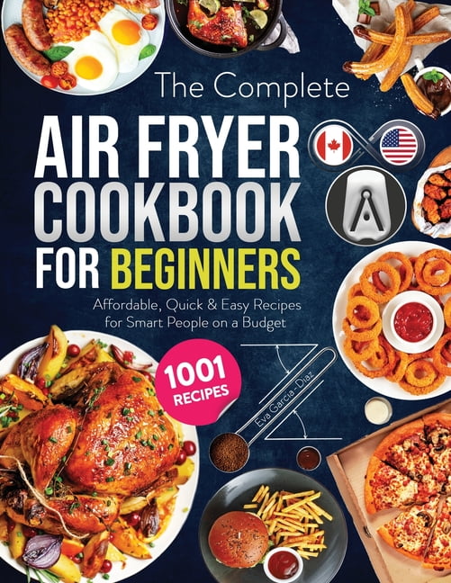 The Complete Air Fryer Cookbook For Beginners Paperback