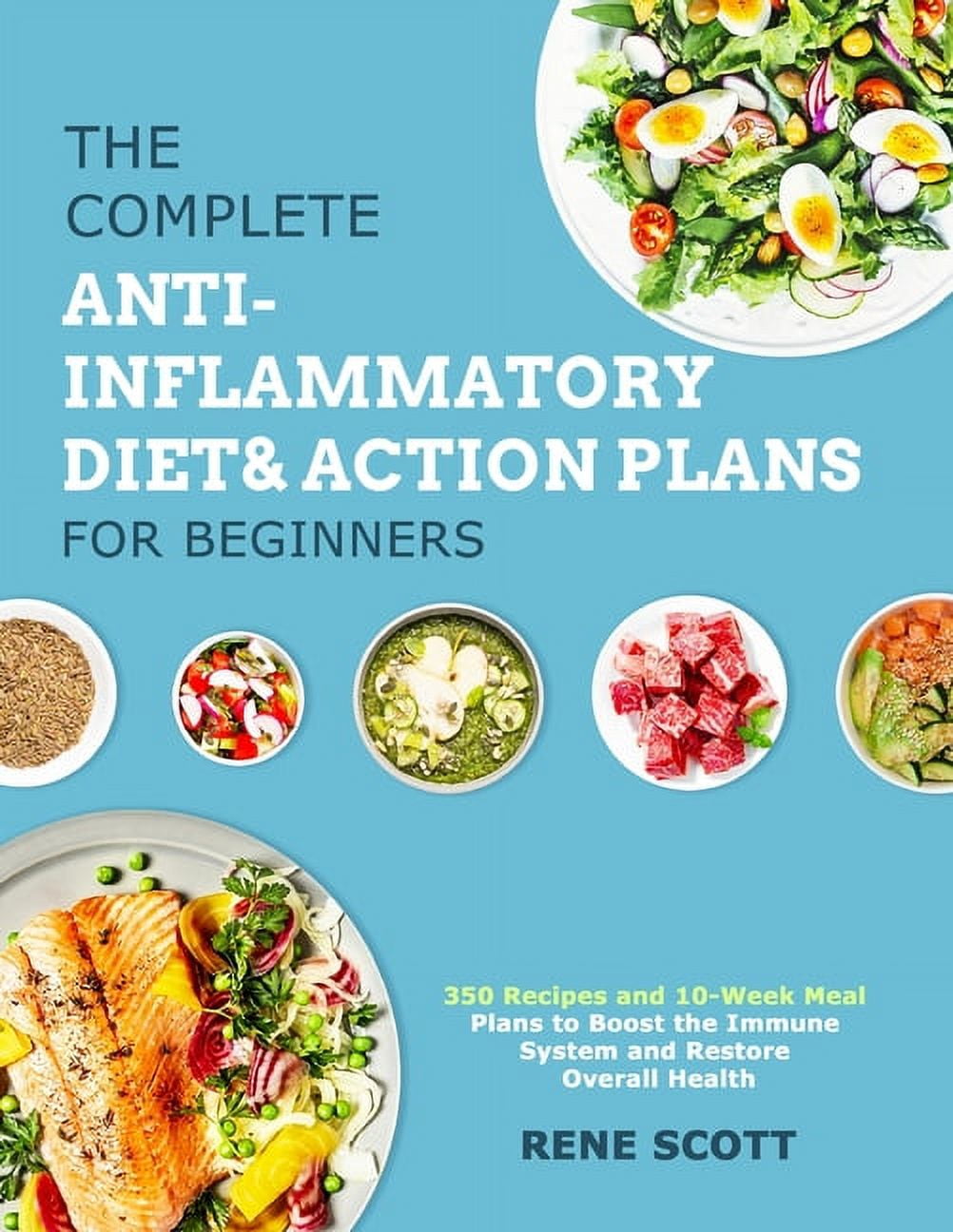 The Complete Anti-Inflammatory Diet & Action Plans for Beginners (Paperback) - Walmart.com
