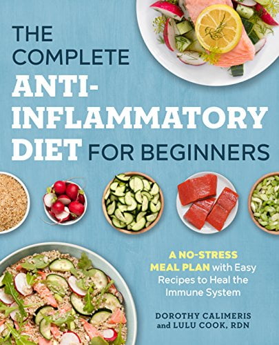 Pre-Owned The Complete Anti-Inflammatory Diet for Beginners: A No-Stress Meal Plan with Easy ...