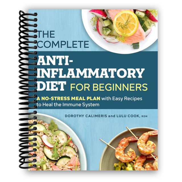 The Complete Anti-Inflammatory Diet for Beginners (Spiral-Bound) - Walmart.com