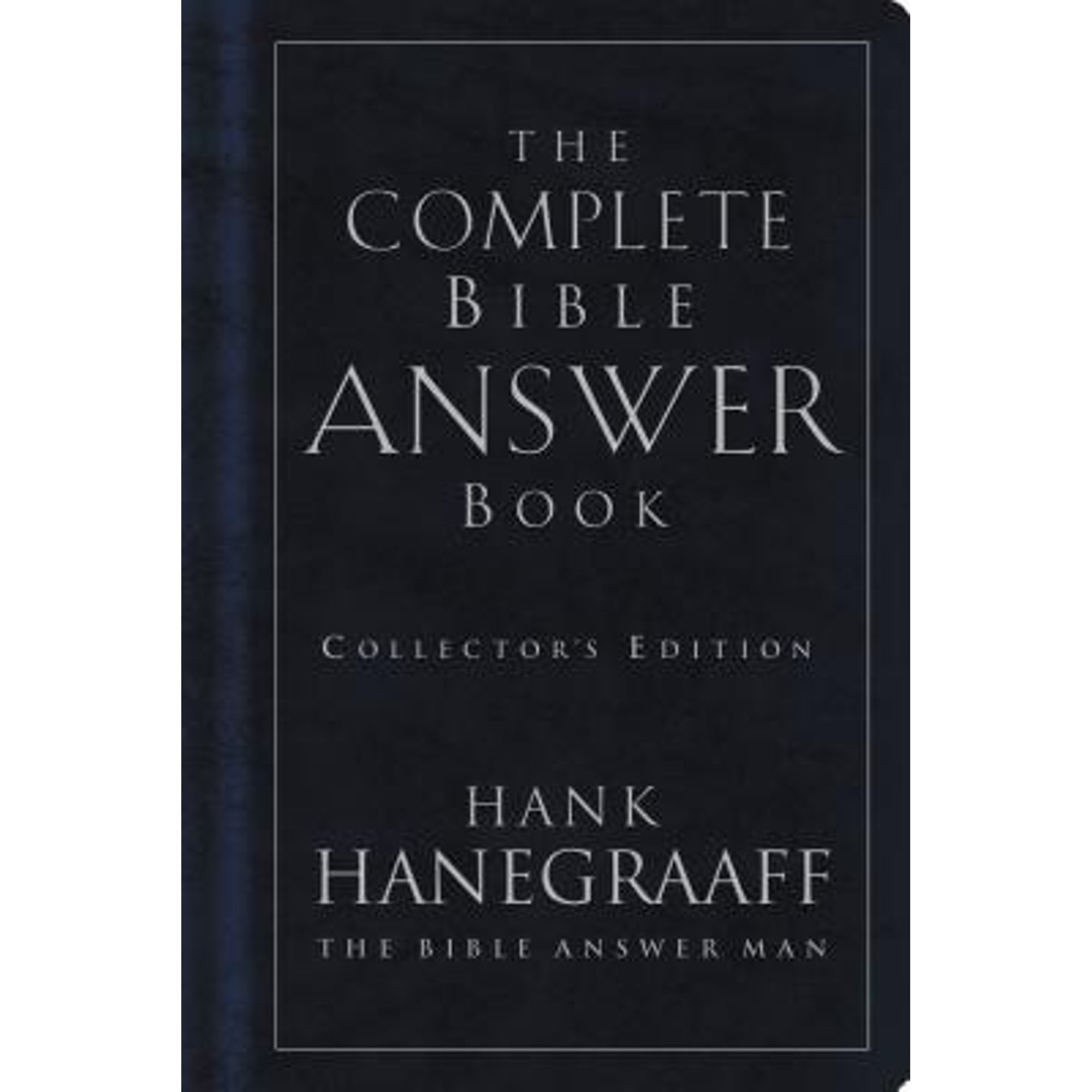 The Complete Bible Answer Book (Hardcover) by Hank Hanegraaff - Walmart.com