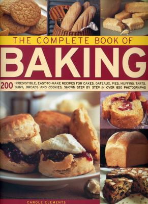Pre-Owned The Complete Book of Baking: 200 Irresistible, Easy-To-Make ...
