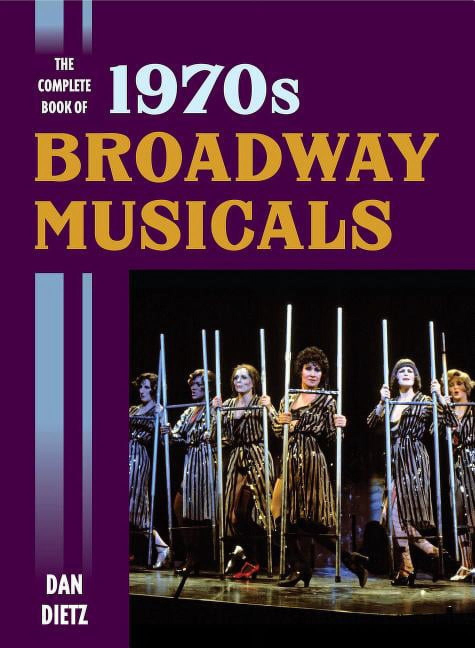 The Complete Book of 1970s Broadway Musicals, (Hardcover) - Walmart.com