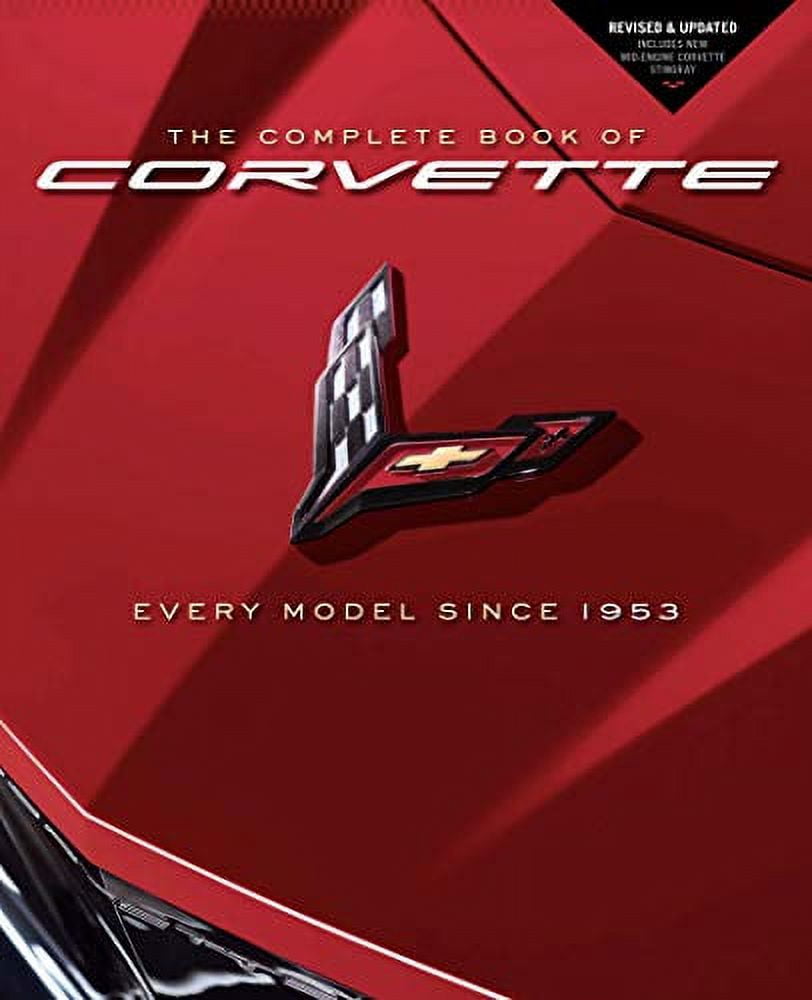 Pre-Owned The Complete Book of Corvette: Every Model Since 1953 ...