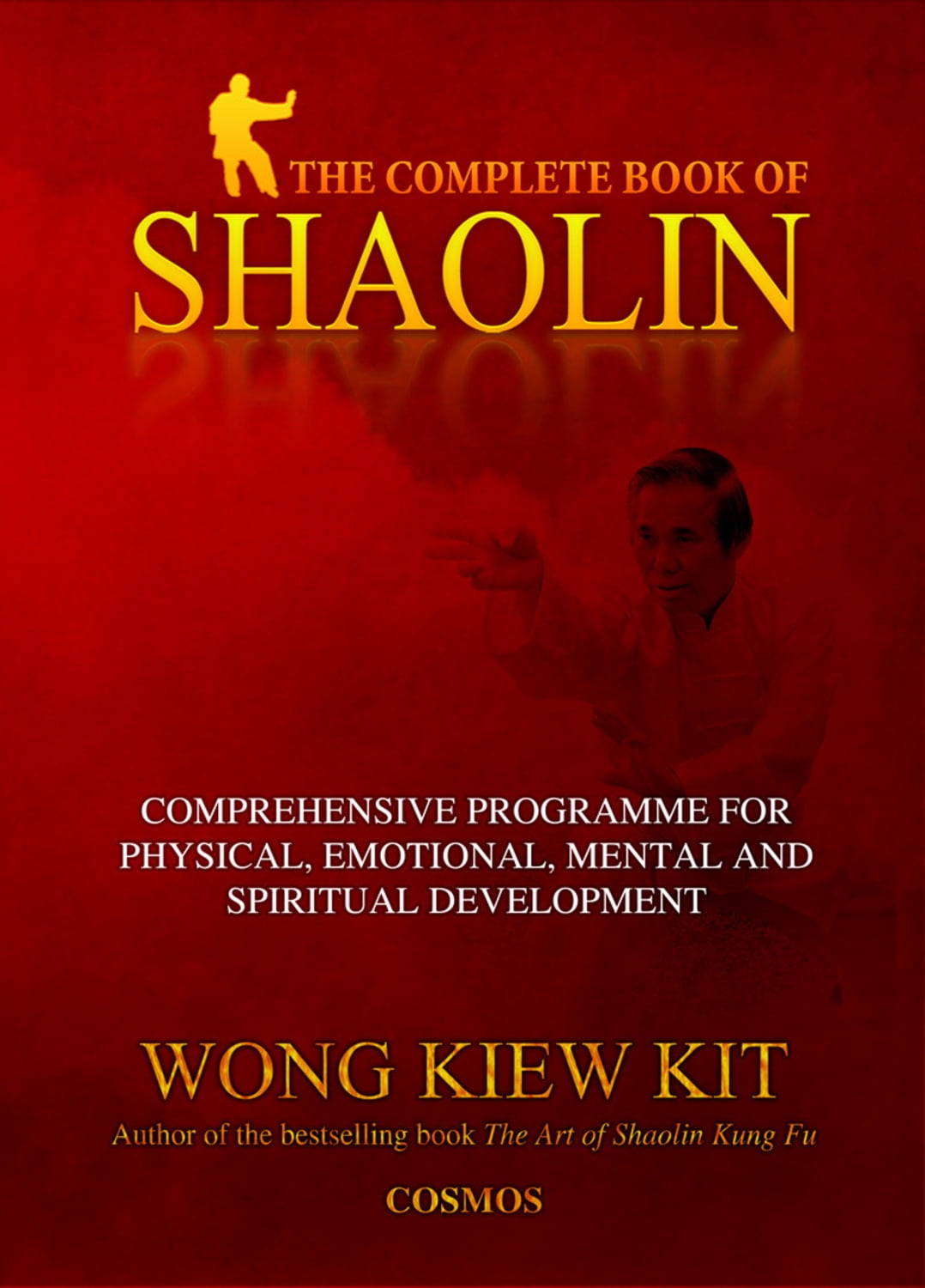The Complete Book of Shaolin : Comprehensive Programme for Physical ...