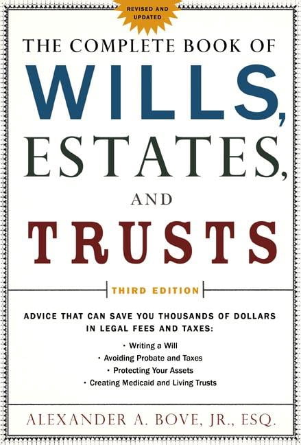 The Complete Book of Wills, Estates & Trusts: Advice That Can Save You ...