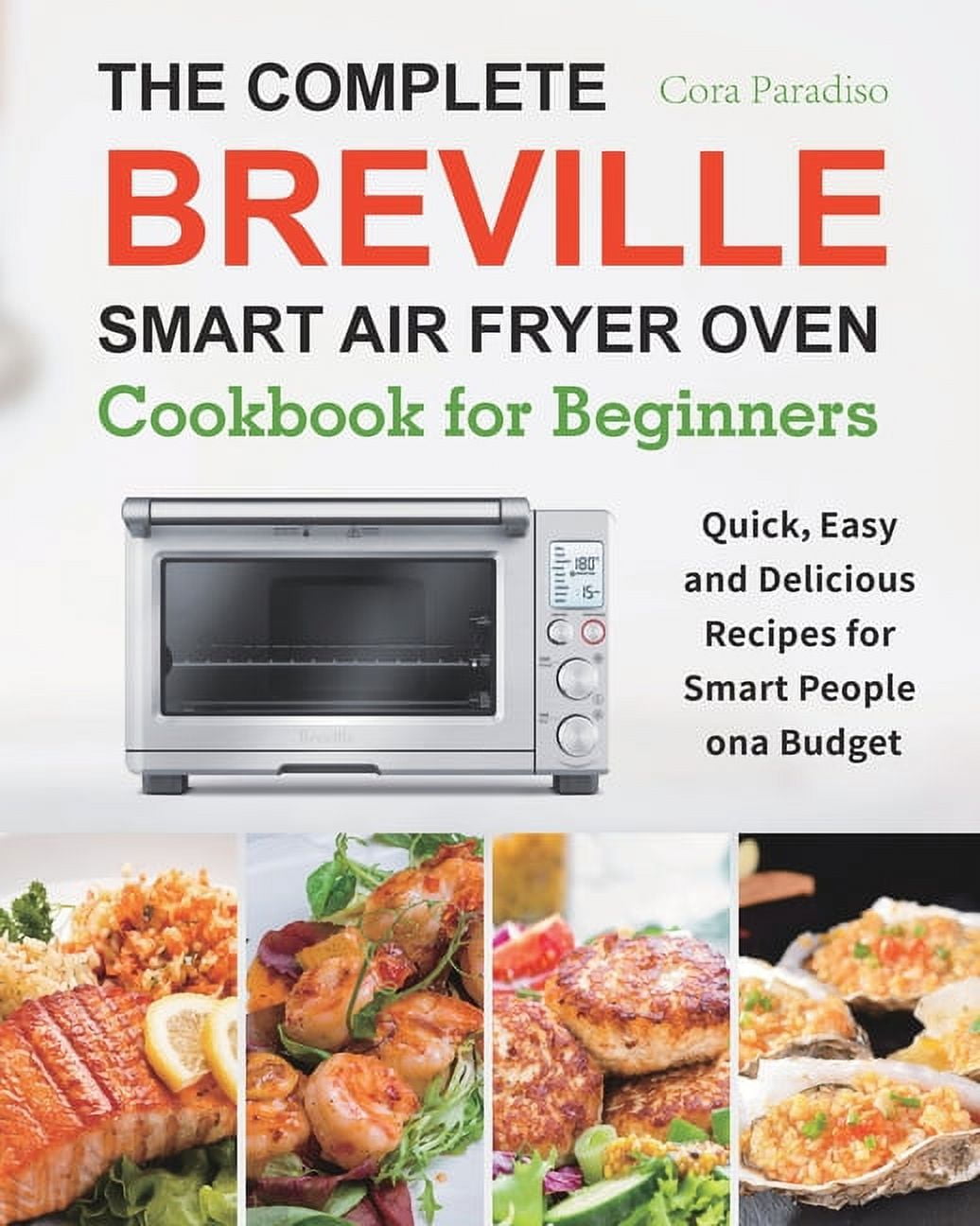The Complete Breville Smart Air Fryer Oven Cookbook for Beginners ...
