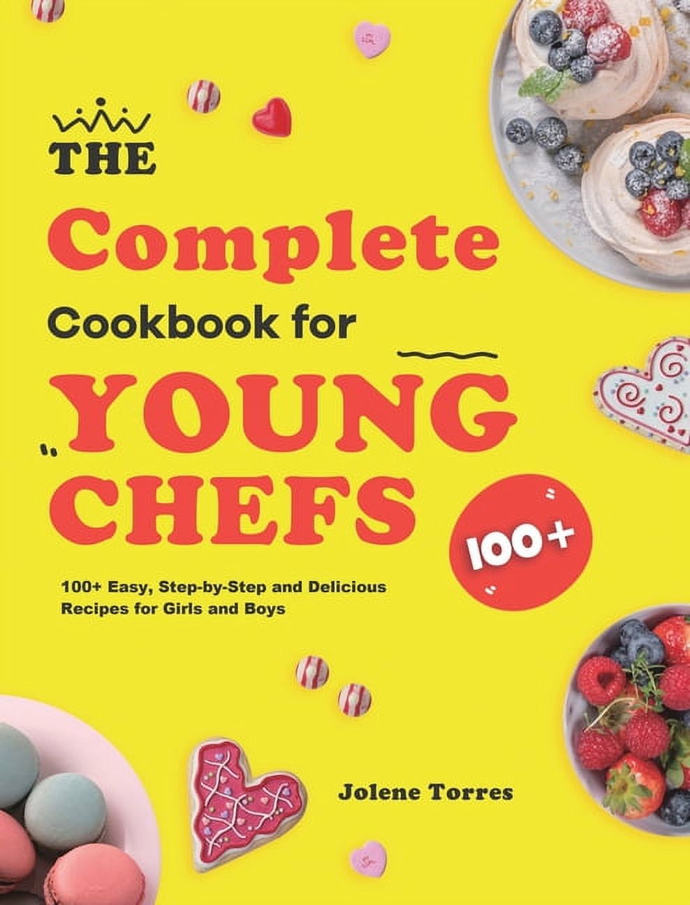 The Complete Cookbook for Young Chefs (Hardcover) - Walmart.com