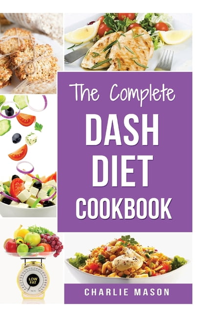 The Complete Dash Diet Books : Dash Diet Recipes Dash Diet Action Plan ...