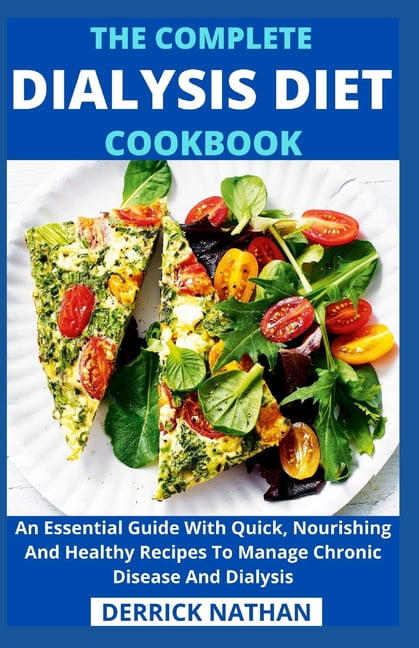 The Complete Dialysis Diet Cookbook, (Paperback) - Walmart.com