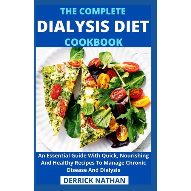 The Complete Dialysis Diet Cookbook, (Paperback) - Walmart.com