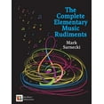 The Complete Elementary Music Rudiments, (Paperback) - Walmart.com