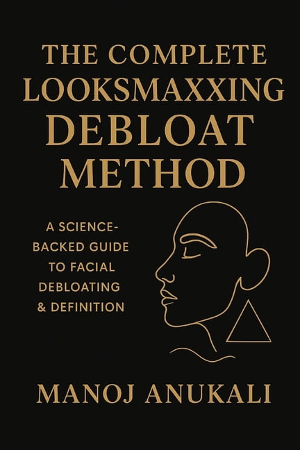 The Complete Face Debloat & Lookmaxxing Method: A Global 30-Day & 100 ...