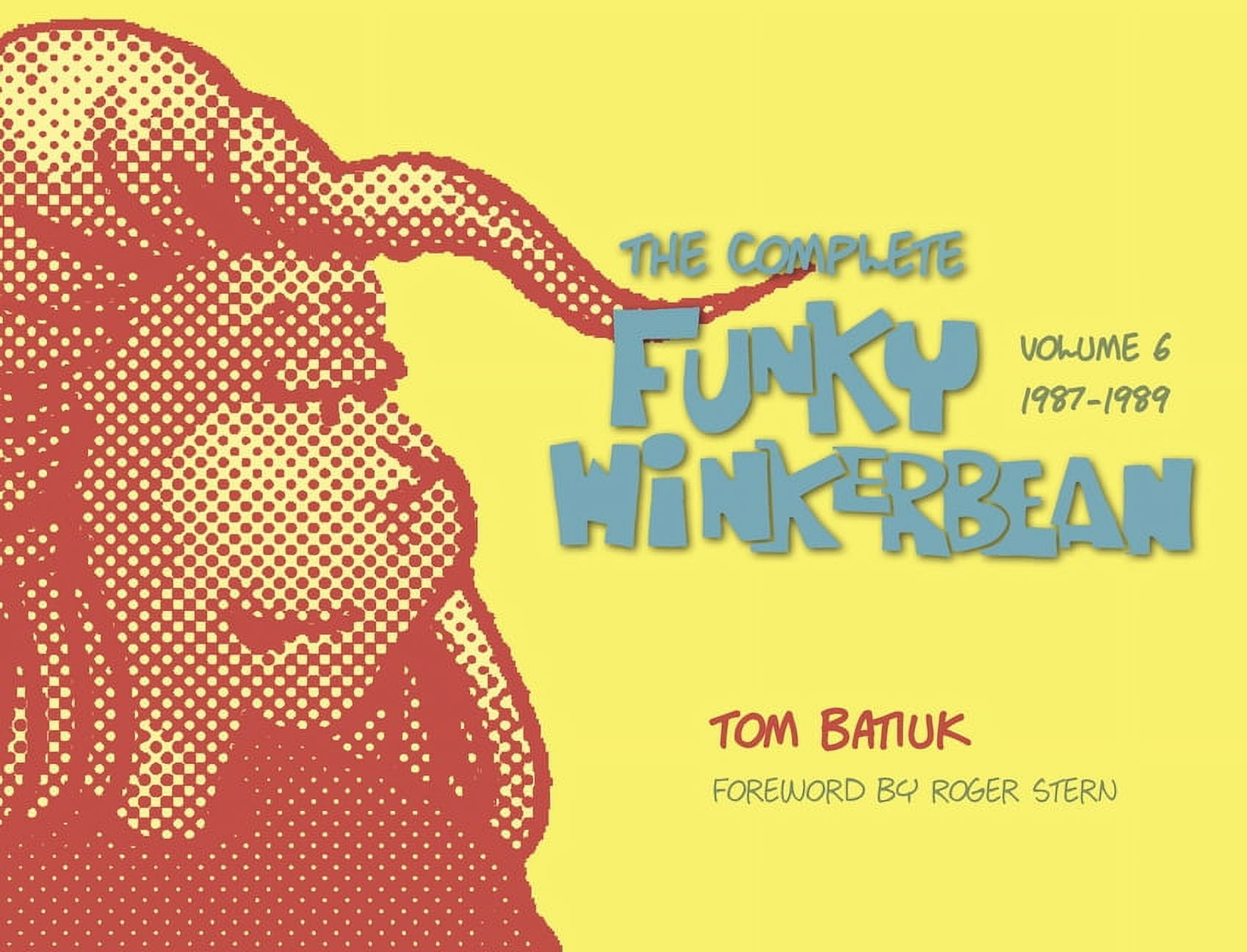 The Complete Funky Winkerbean, Volume 6, 1987-1989, (Hardcover ...