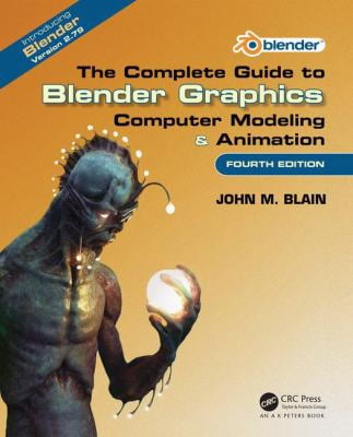 Pre-Owned The Complete Guide to Blender Graphics: Computer Modeling & Animation, Fourth Edition ...
