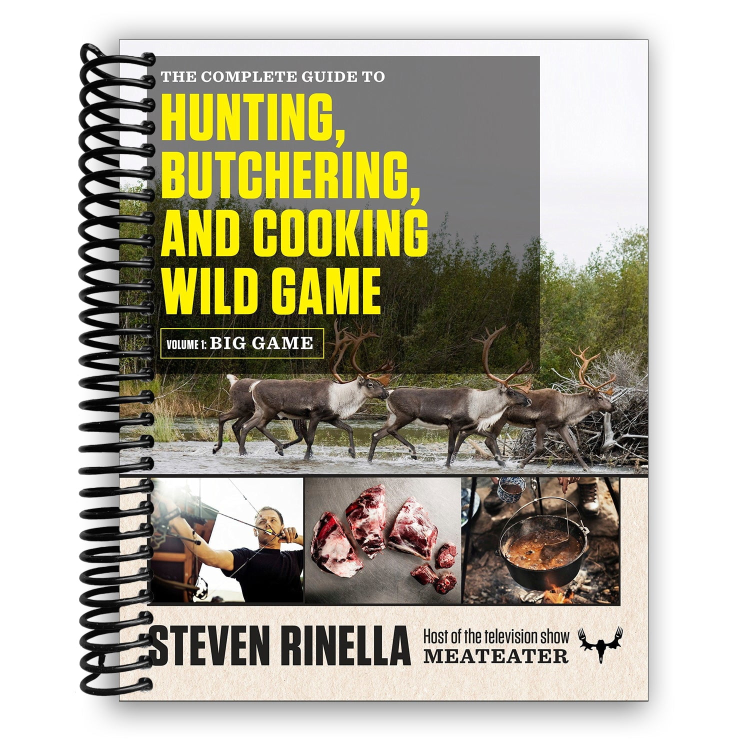 The Complete Guide to Hunting, Butchering, and Cooking Wild Game ...