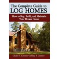 The Complete Guide to Log Homes (Hardcover) - Walmart.com