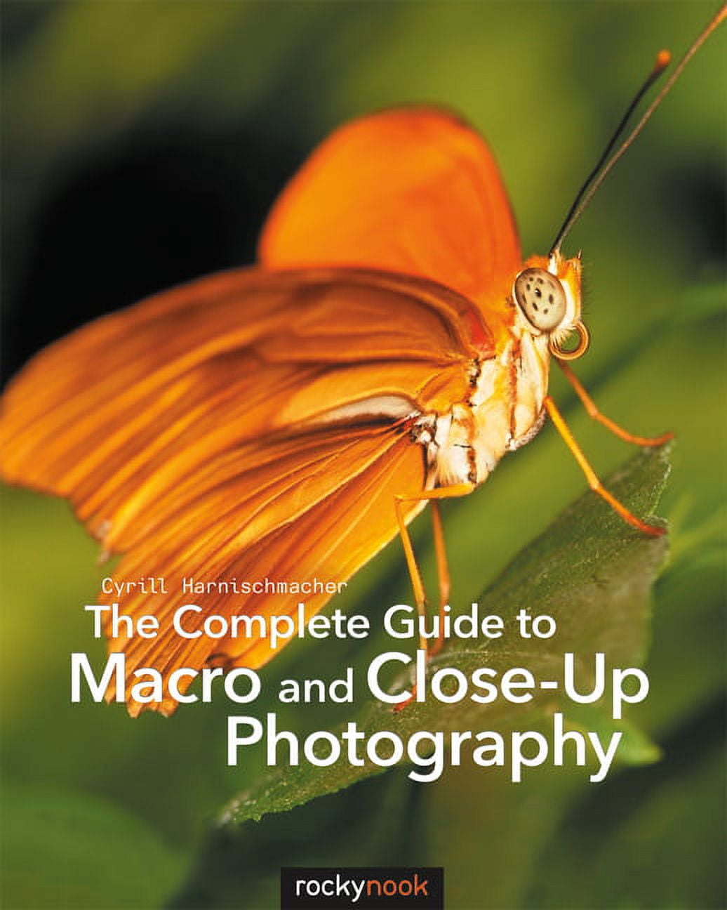 The Complete Guide to Macro and Close-Up Photography, (Paperback ...