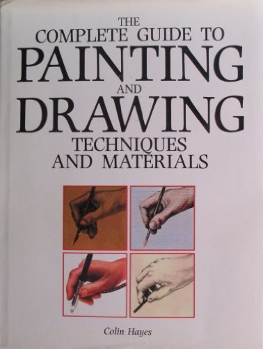 Pre-Owned The Complete Guide to Painting and Drawing Techniques and ...