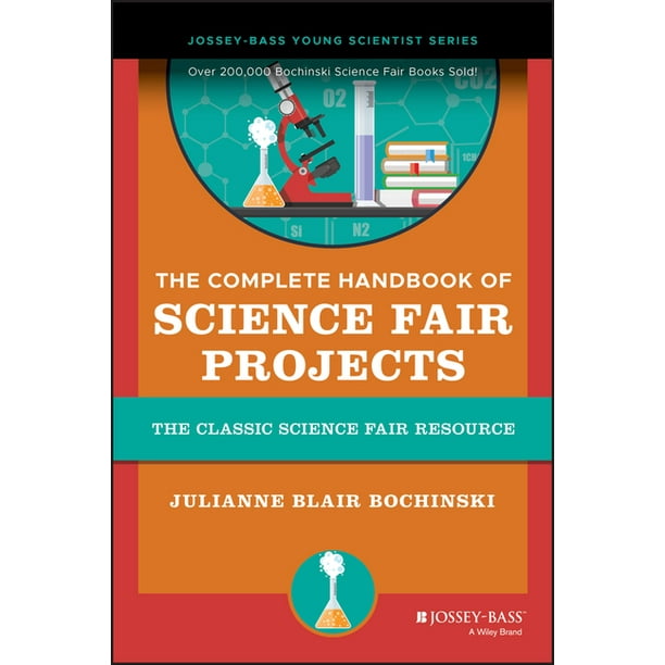The Complete Handbook of Science Fair Projects (Paperback) - Walmart.com