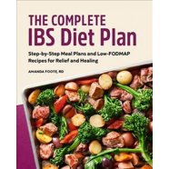 The Quick & Easy IBS Relief Cookbook : Over 120 Low-FODMAP Recipes to ...