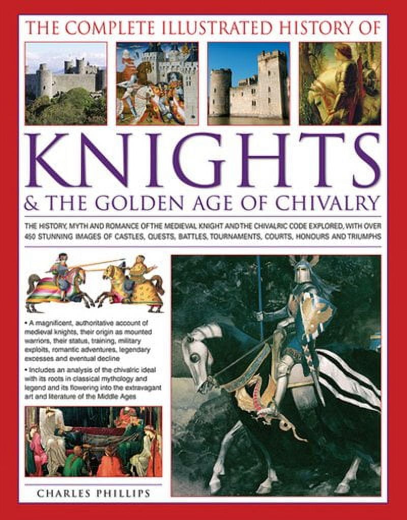 The Complete Illustrated History of Knights & the Golden Age of ...