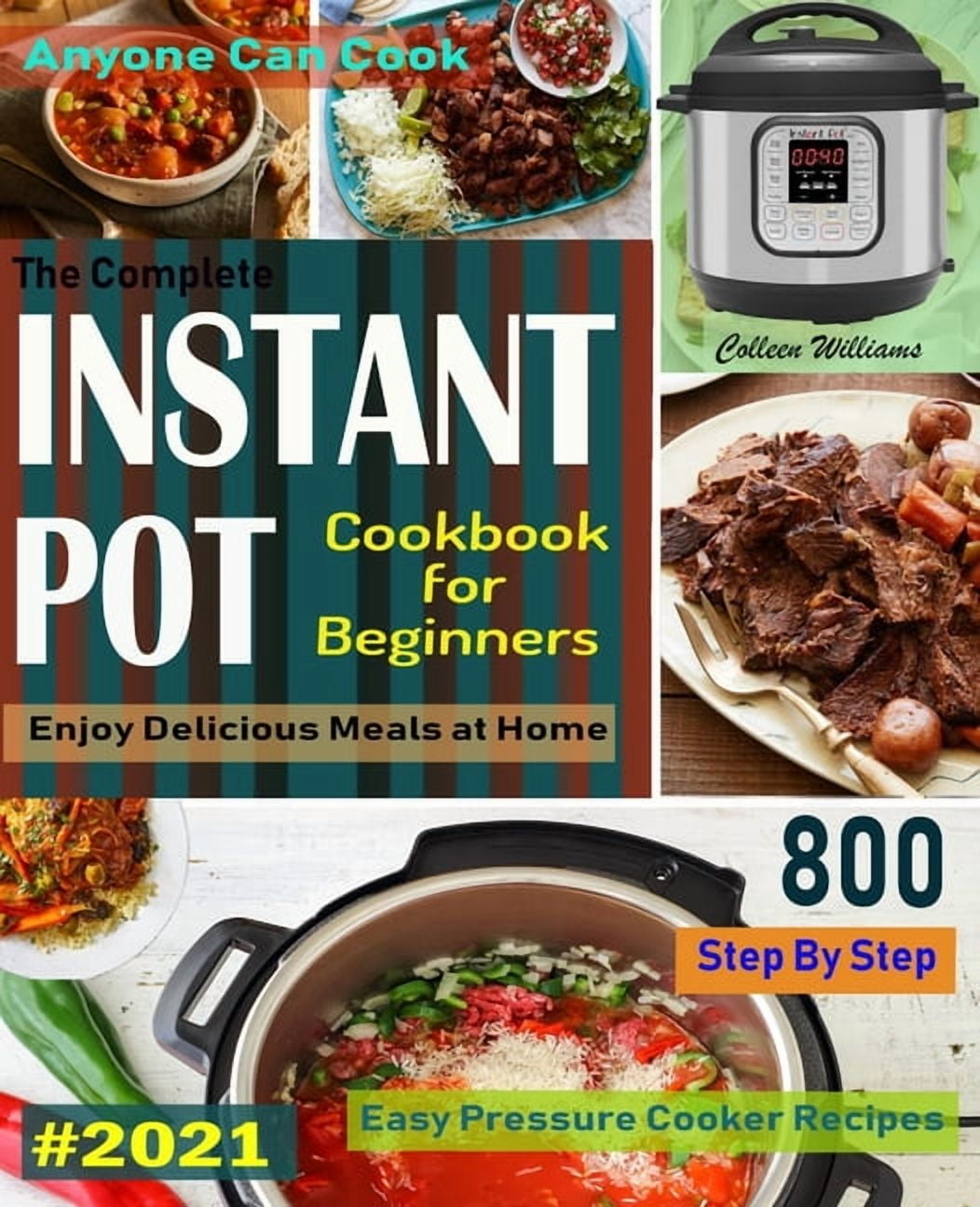 The Complete Instant Pot Cookbook For Beginners #2021, (Paperback ...