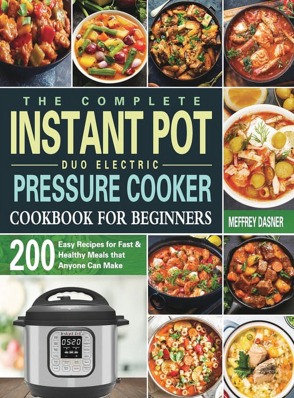 The Complete Instant Pot Duo Electric Pressure Cooker Cookbook For ...