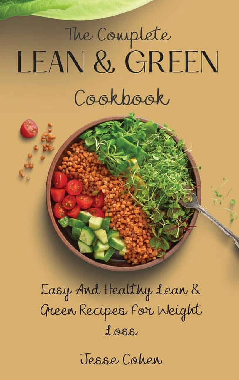 The Complete Lean & Green Cookbook (Hardcover) - Walmart.com