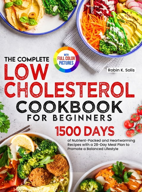 The Complete Low Cholesterol Cookbook for Beginners (Hardcover ...