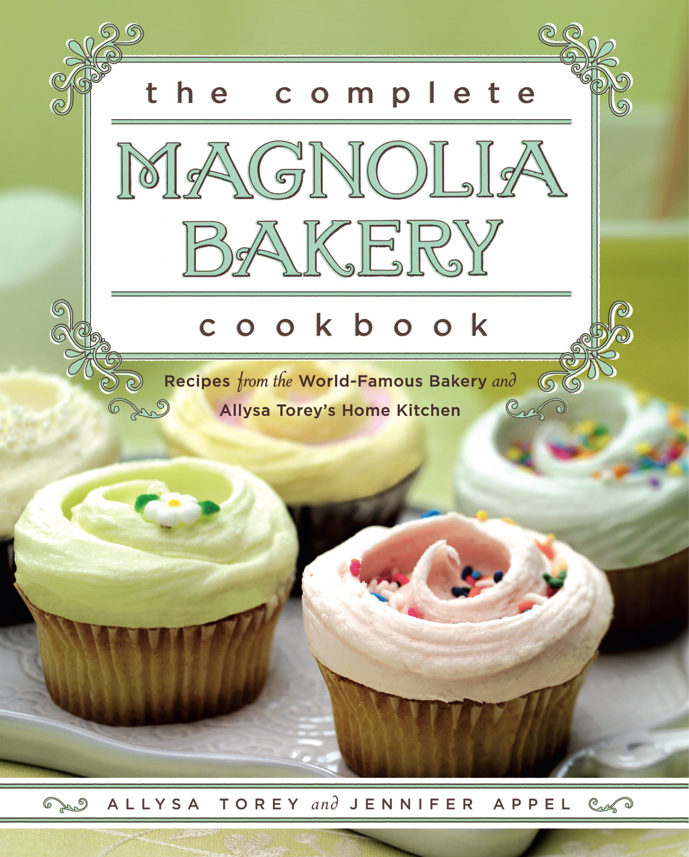 Magnolia Bakery Complete Cookbook: Cupcake & Cake Baking Recipes from ...
