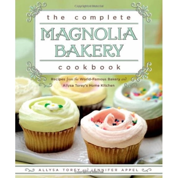 Magnolia Bakery Complete Cookbook: Cupcake & Cake Baking Recipes from ...