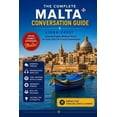 The Complete Malta Conversation Guide: Essential English-Maltese ...