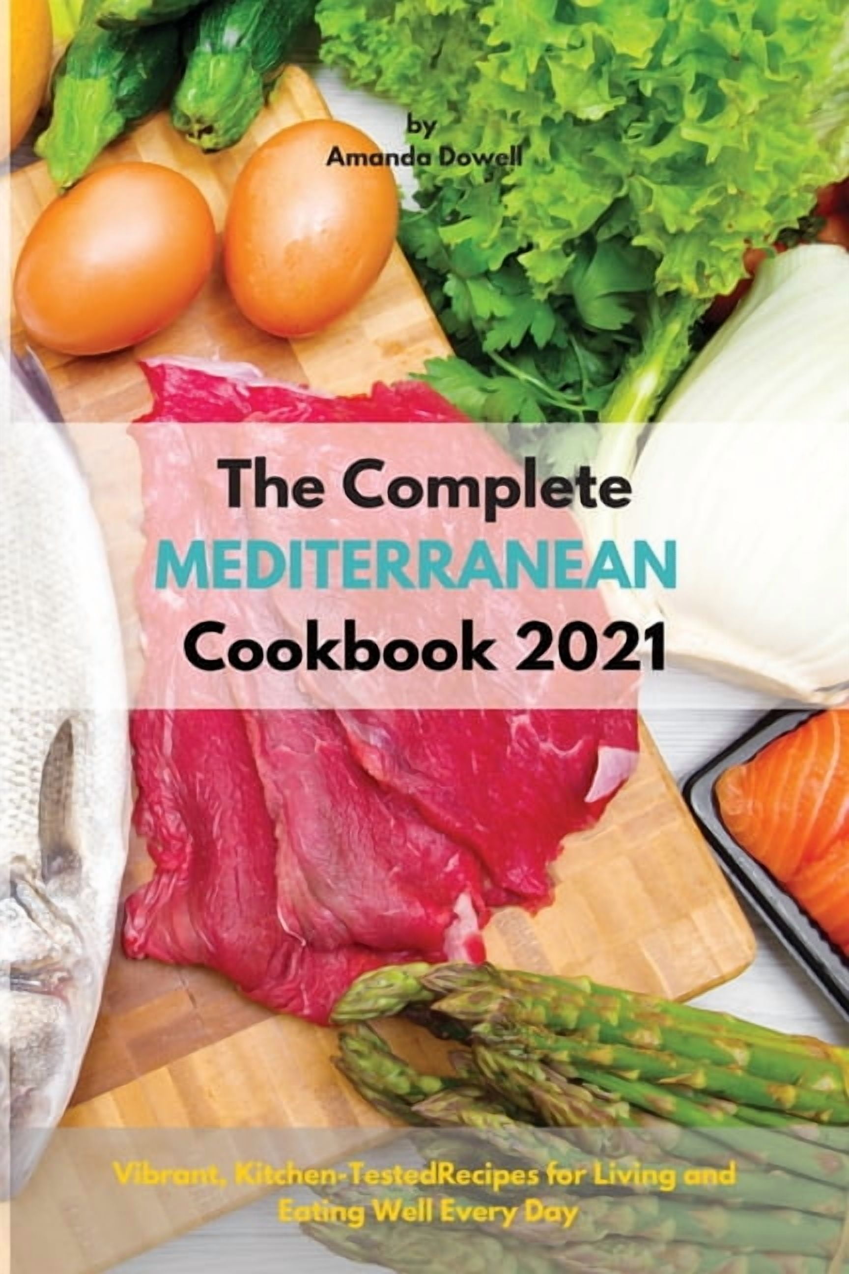 The Complete Mediterranean Cookbook 2021 (Paperback) - Walmart Business ...