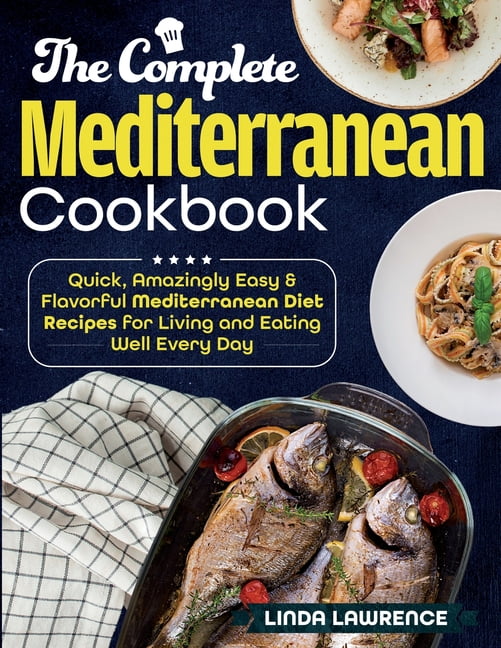 The Complete Mediterranean Cookbook (Paperback) - Walmart.com