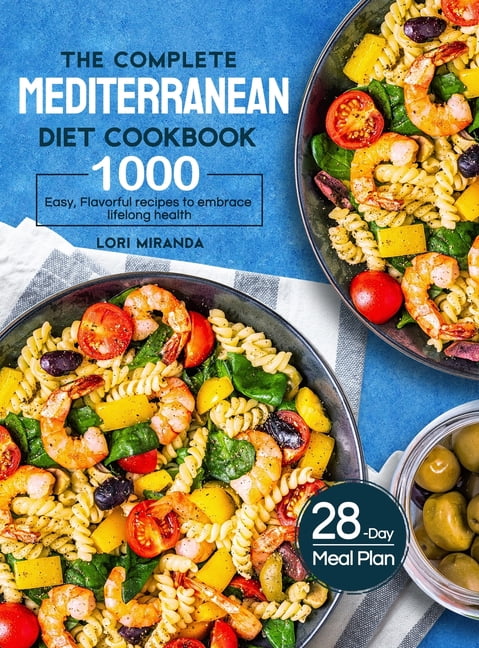 The Complete Mediterranean Diet Cookbook (Hardcover) - Walmart.com