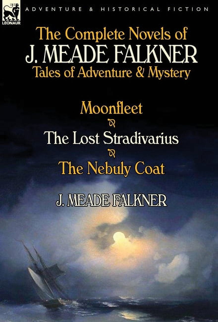 The Complete Novels of J. Meade Falkner (Hardcover) - Walmart.com
