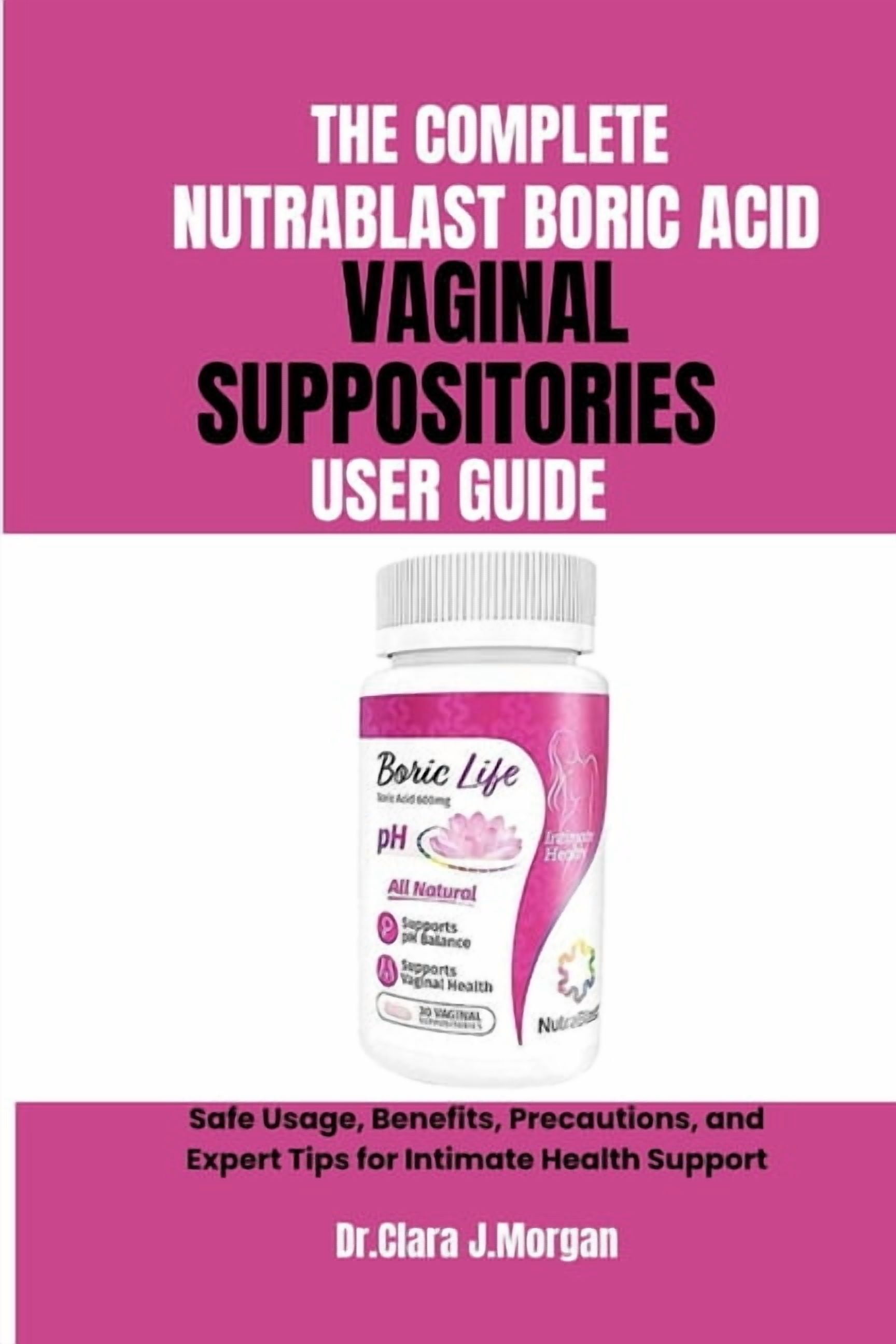 The Complete Nutrablast Boric Acid Vaginal Suppositories User Guide ...