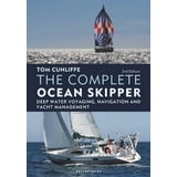 The Complete Ocean Skipper: Deep Water Voyaging, Navigation and Yacht Management, (Hardcover ...