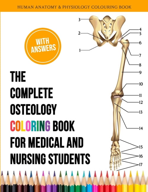 The Complete Osteology Coloring Book For Medical and Nursing Students ...