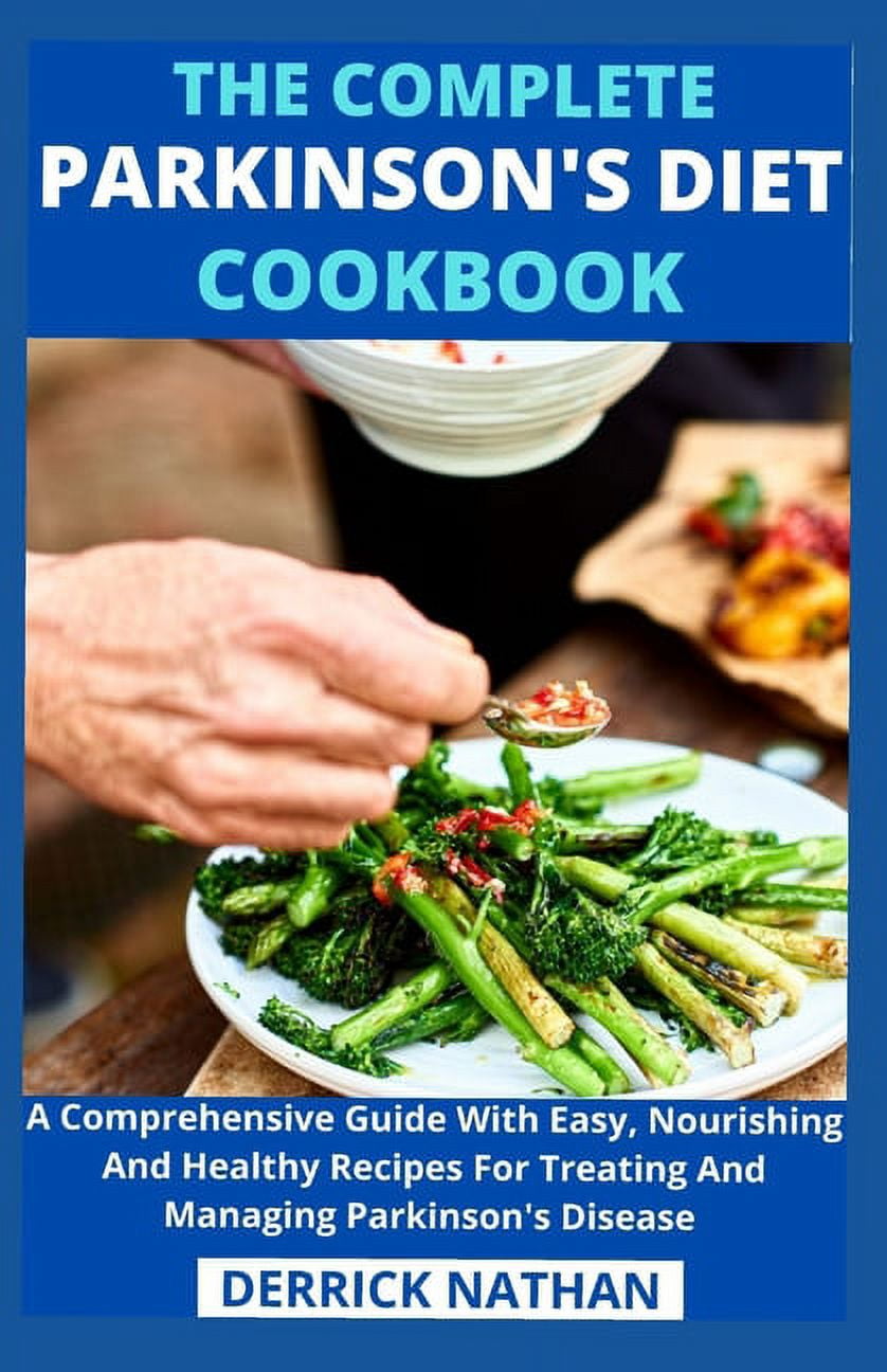 The Complete Parkinsons Diet Cookbook, (Paperback) - Walmart.com