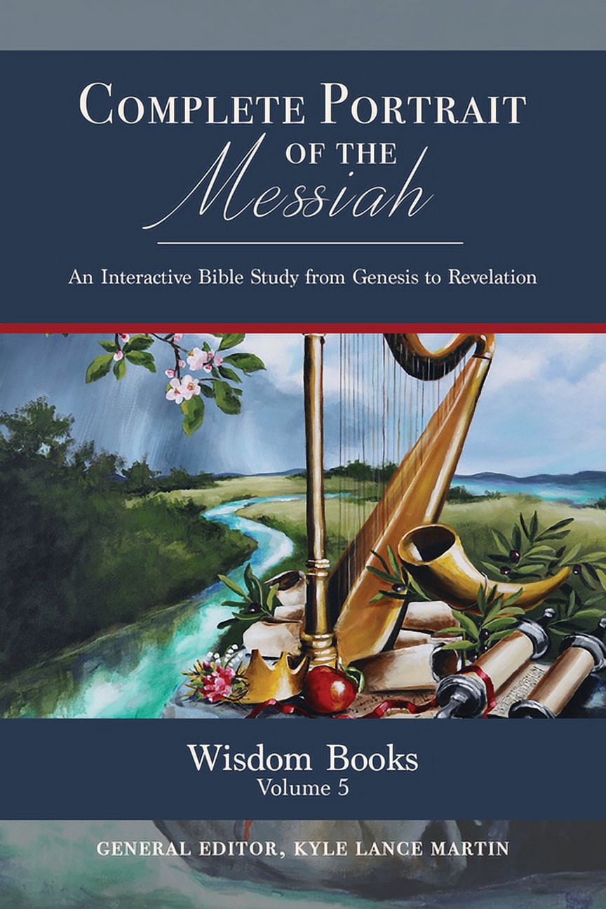 The Complete Portrait of the Messiah Wisdom Books: Volume 5, Book 5 ...