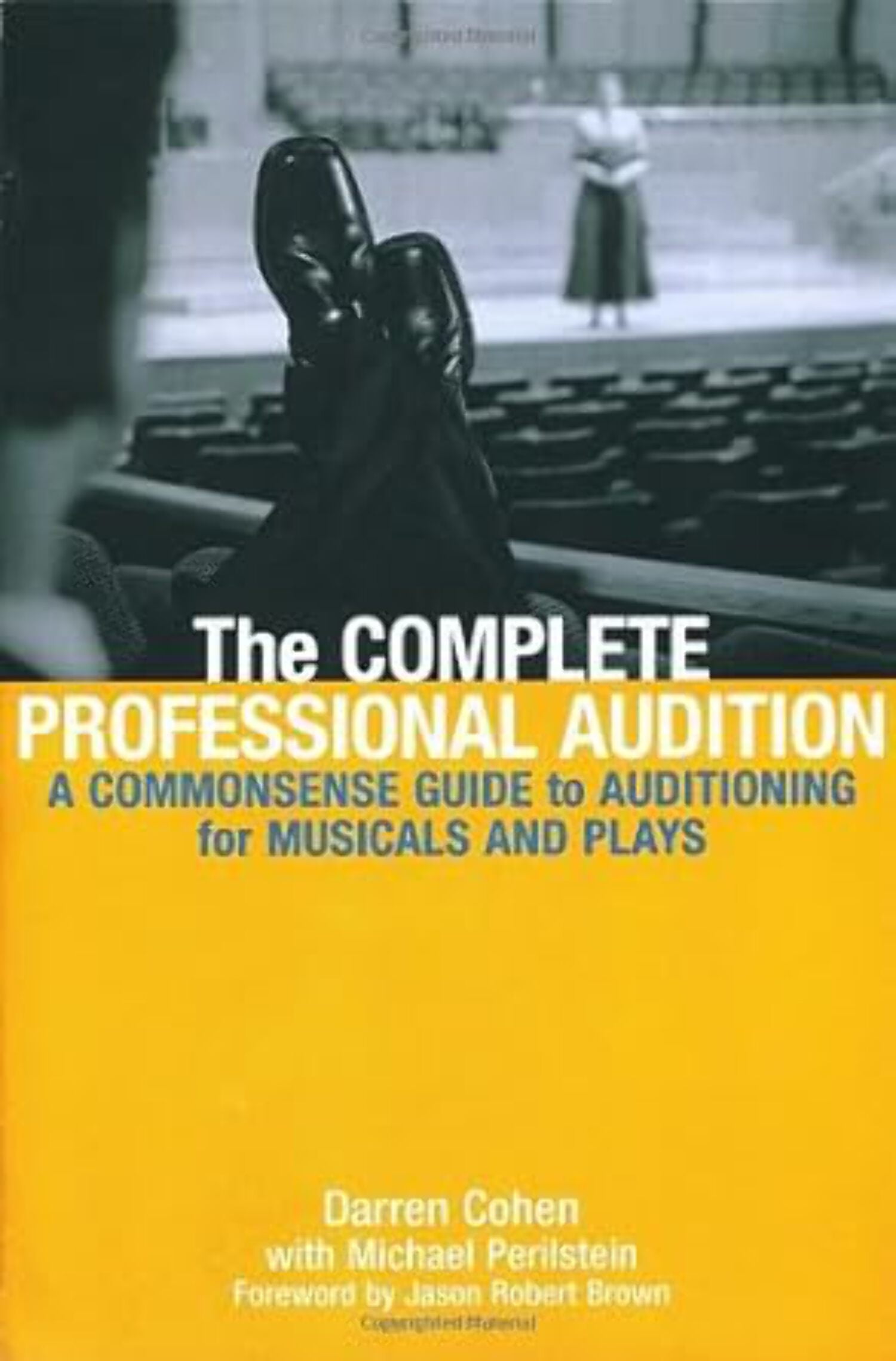 The Complete Professional Audition: A Commonsense Guide To Auditioning ...