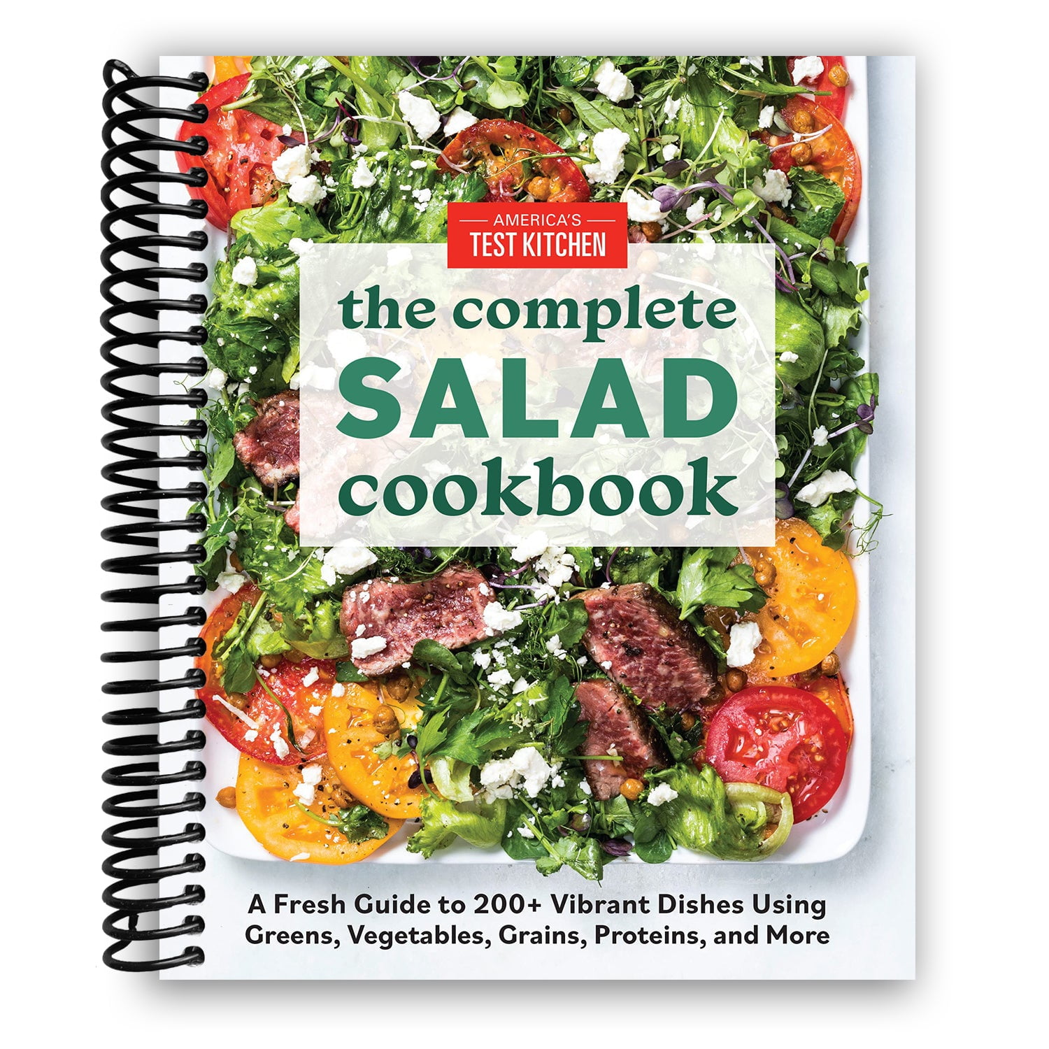 The Complete Salad Cookbook: A Fresh Guide to 200+ Vibrant Dishes Using ...